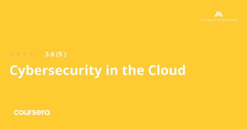 Cybersecurity in the Cloud Specialization - Cloud Computing Courses