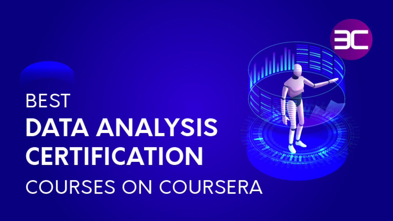 25 Best Data Analysis Certification Courses on Coursera 2025 | 3C