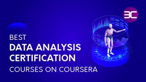 25 Best Data Analysis Certification Courses on Coursera 2025 | 3C