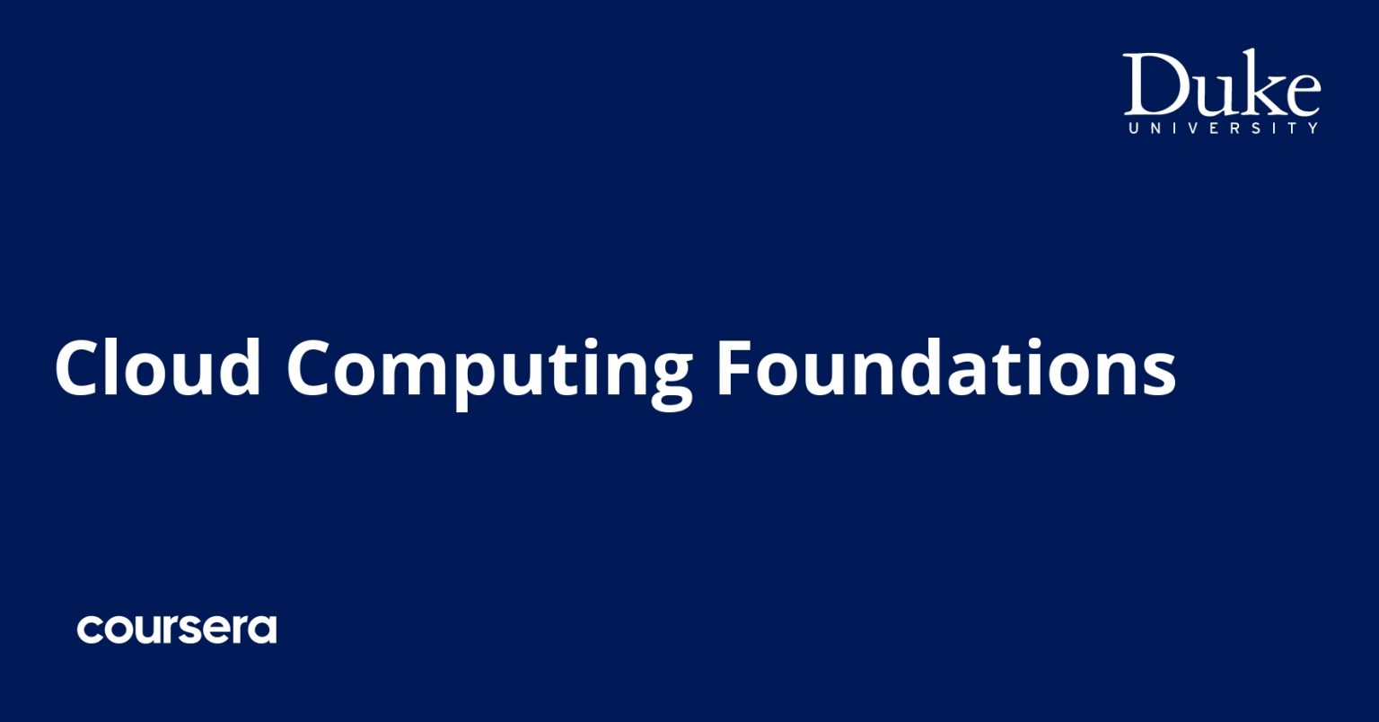 [ Duke University } Cloud Computing Foundations