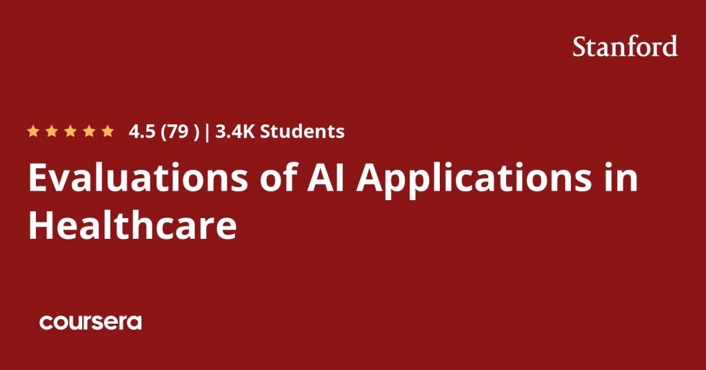Evaluations of AI Applications in Healthcare | Stanford University Course