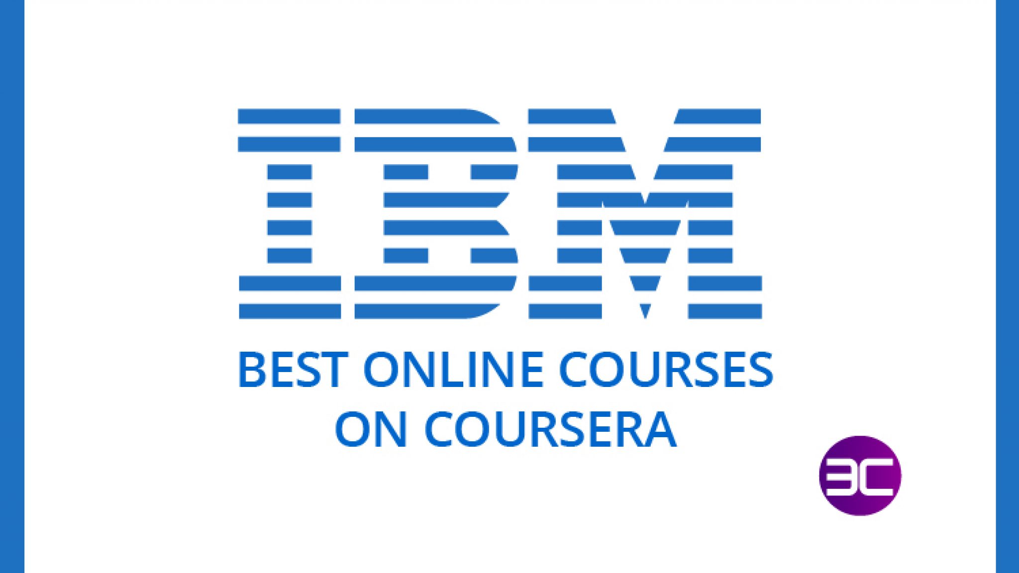 15+ Top IBM Certified Courses Online on Coursera | 3C