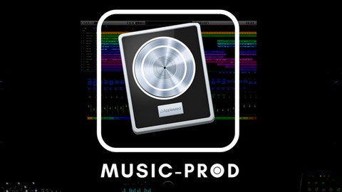 [$12.99] Logic Pro X 101 Masterclass - Logic Pro Music Production