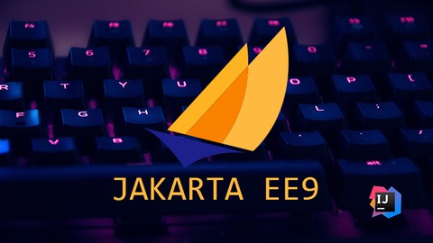 [$9] Guía Completa Jakarta EE 9: Java EE 9 de cero a experto