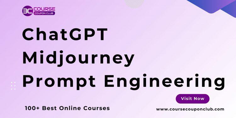 Best ChatGPT & Midjourney & Prompt Tutorials & Courses | Course Coupon